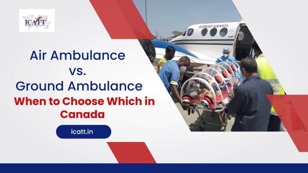 Air Ambulance vs. Ground Ambulance: When to Choose Which in Canada ...